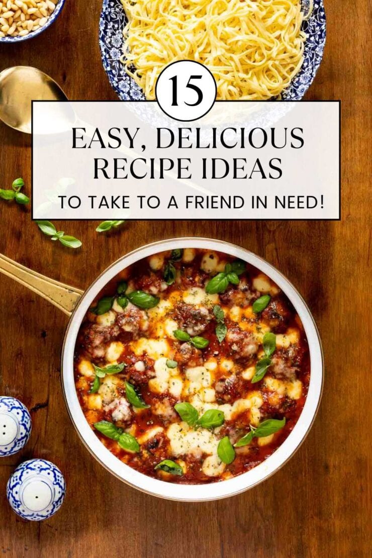 15 Easy, Delicious Recipe Ideas to Take to a Friend in Need - The Café ...