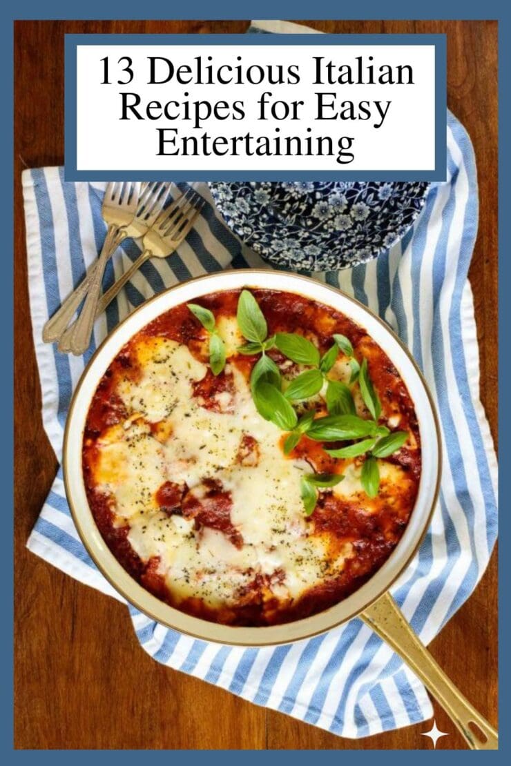 15 Easy Italian Recipes for Outrageously Delicious Entertaining - The ...