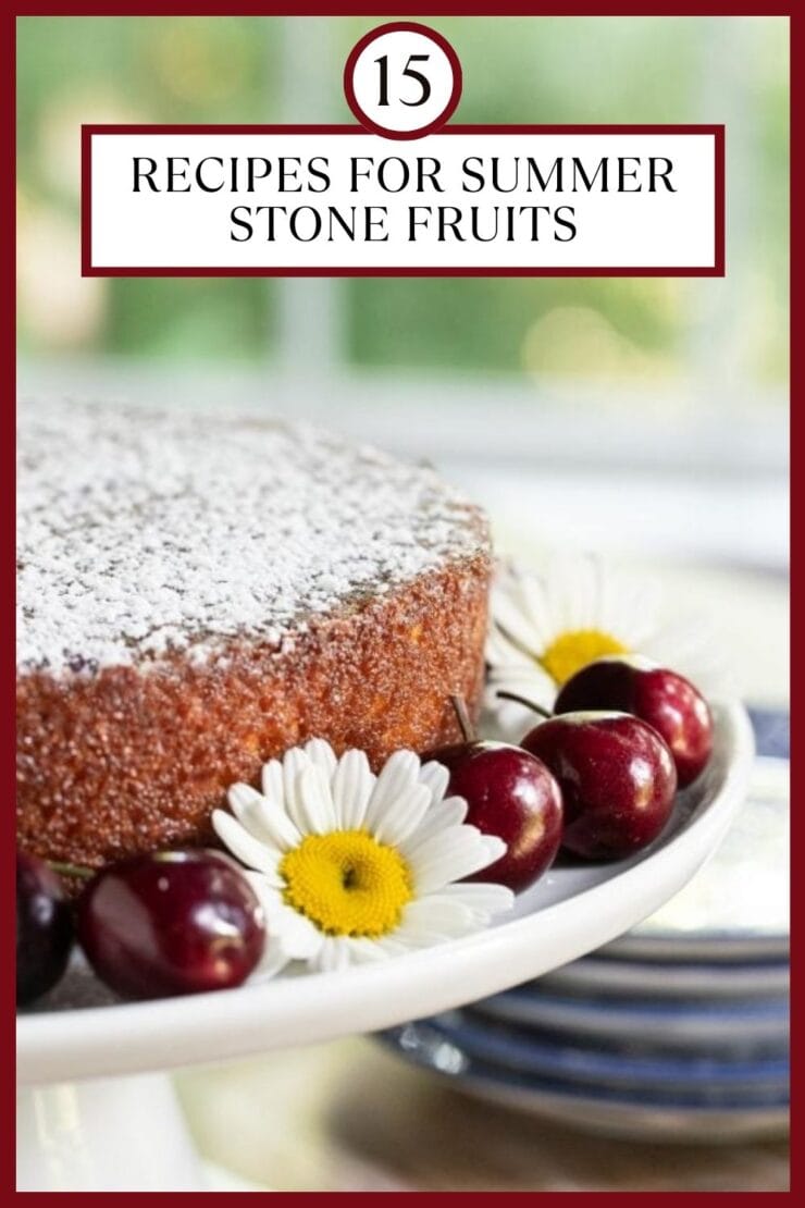 Seize the Summer • 15 Fabulous Stone Fruit Recipes - The Café Sucre Farine
