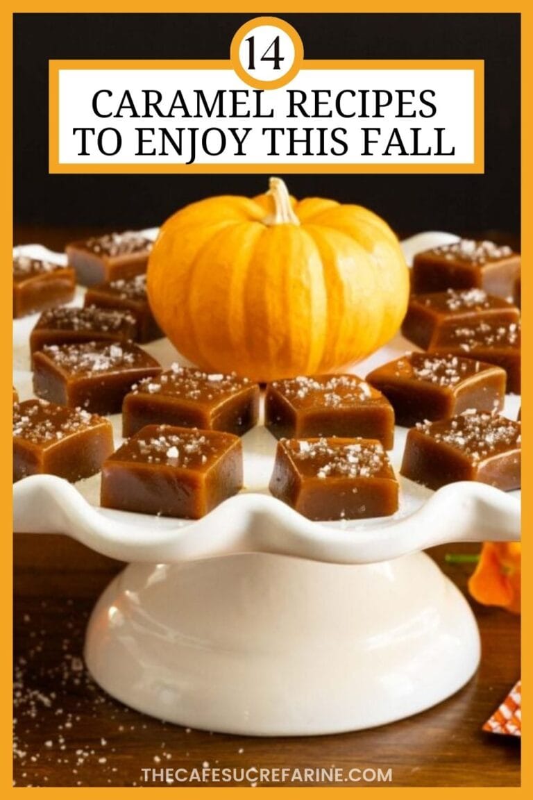 Caramel, a Fabulous Flavor of Fall • 14 Easy Recipes to Make Now! - The ...