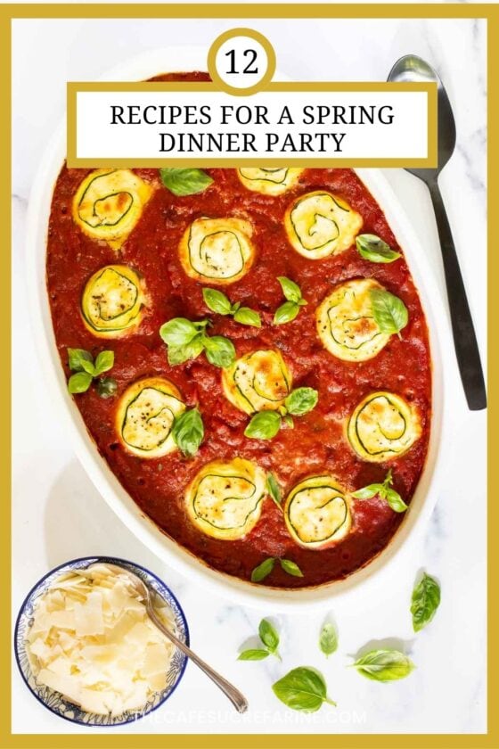 12 Fresh, Festive Recipes for a Spring Dinner Party - The Café Sucre Farine