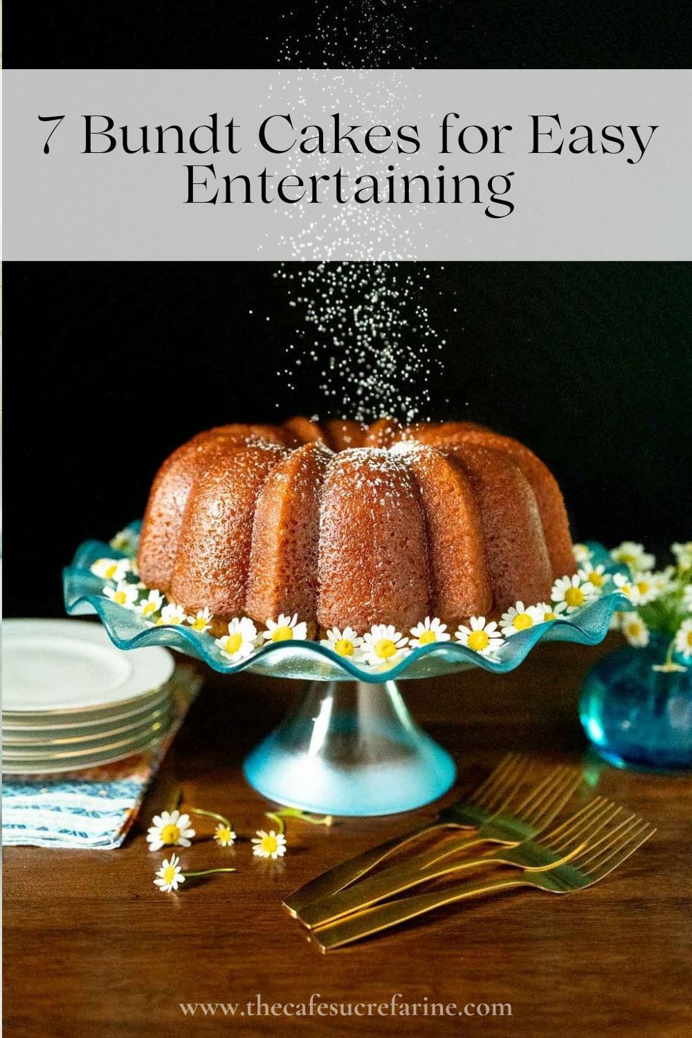 7 Must-Try Bundt Cakes That Are as Easy as They Are Impressive